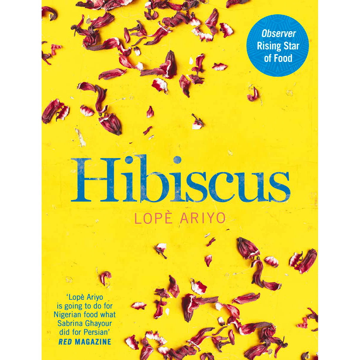 Hibiscus : Discover Fresh Flavours from West Africa by Lope Ariyo | The ...